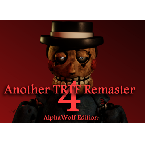 Casting Call Club : Another TRTF Remaster 4: Alphawolf Edition